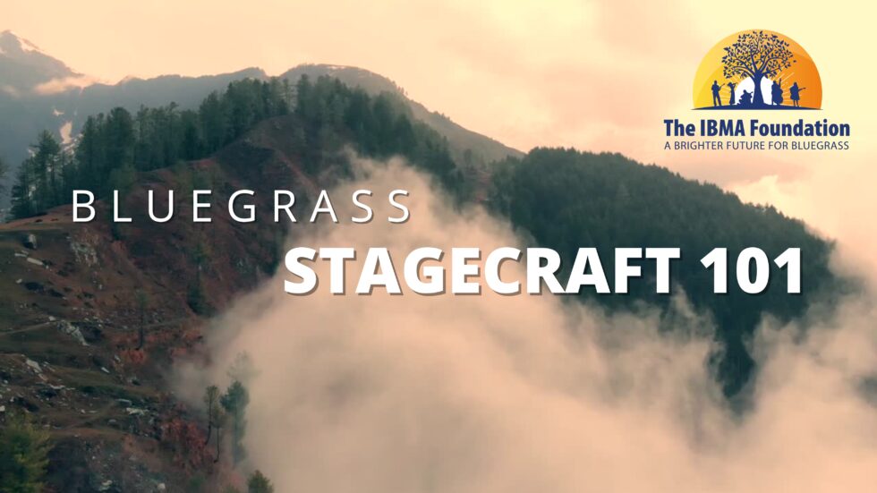 Bluegrass Stagecraft 101 mentorships still available | IBMA Foundation